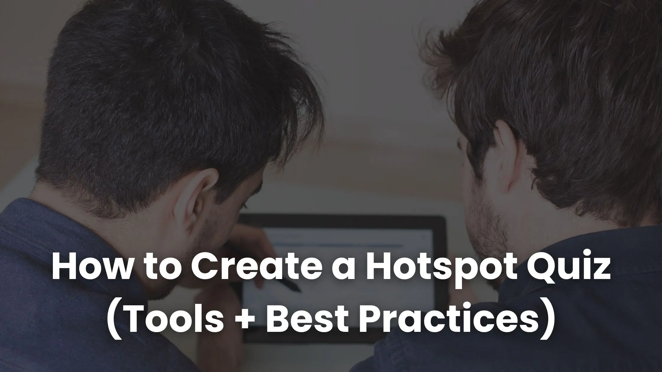 How to Create a Hotspot Quiz (Tools + Best Practices) | Coursebox AI